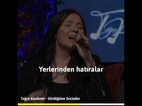 Tuğçe Kandemir - Gördüğüme Sevindim