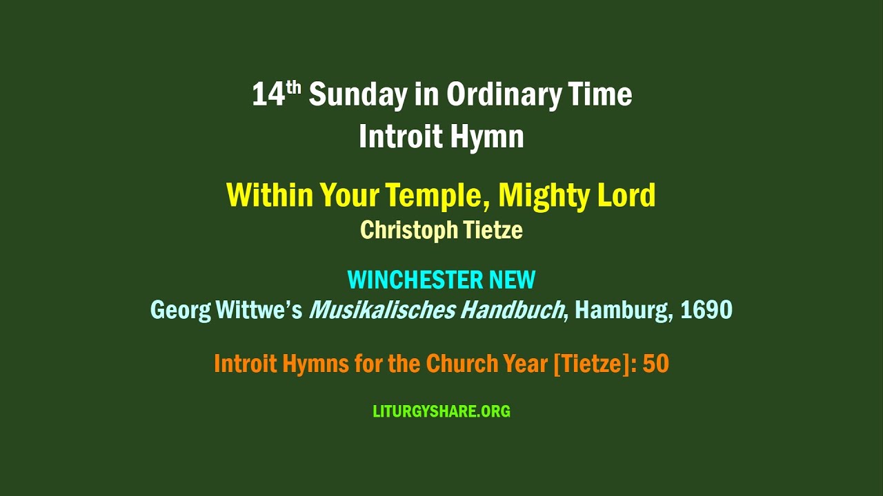 14th Sunday in Ordinary Time: Introit Hymn [Tietze / WINCHESTER NEW ...