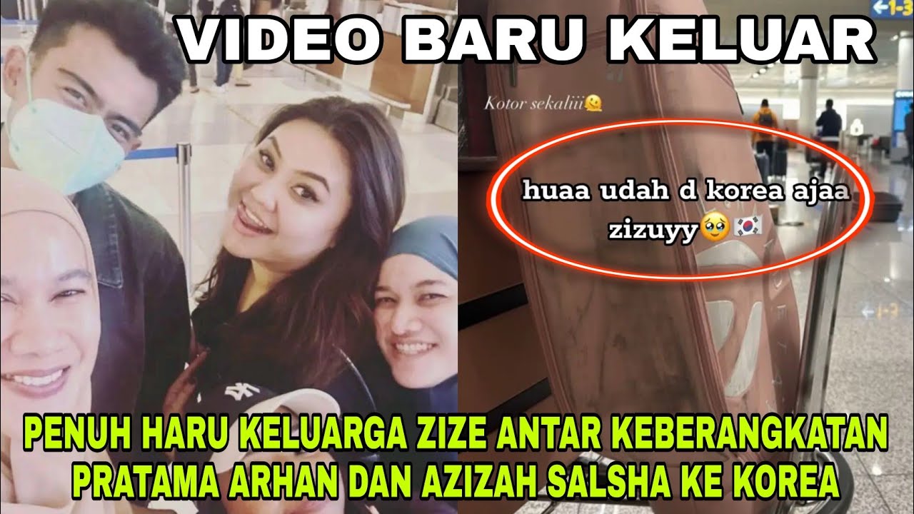 VIDEO BARU KELUAR HARU KELUARGA ZIZE ANTAR KEBERANGKATAN PRATAMA ARHAN ...