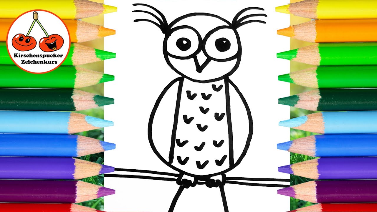 Eule zeichnen - How to draw an owl - Zeichenkurs für Kinder und alle ...