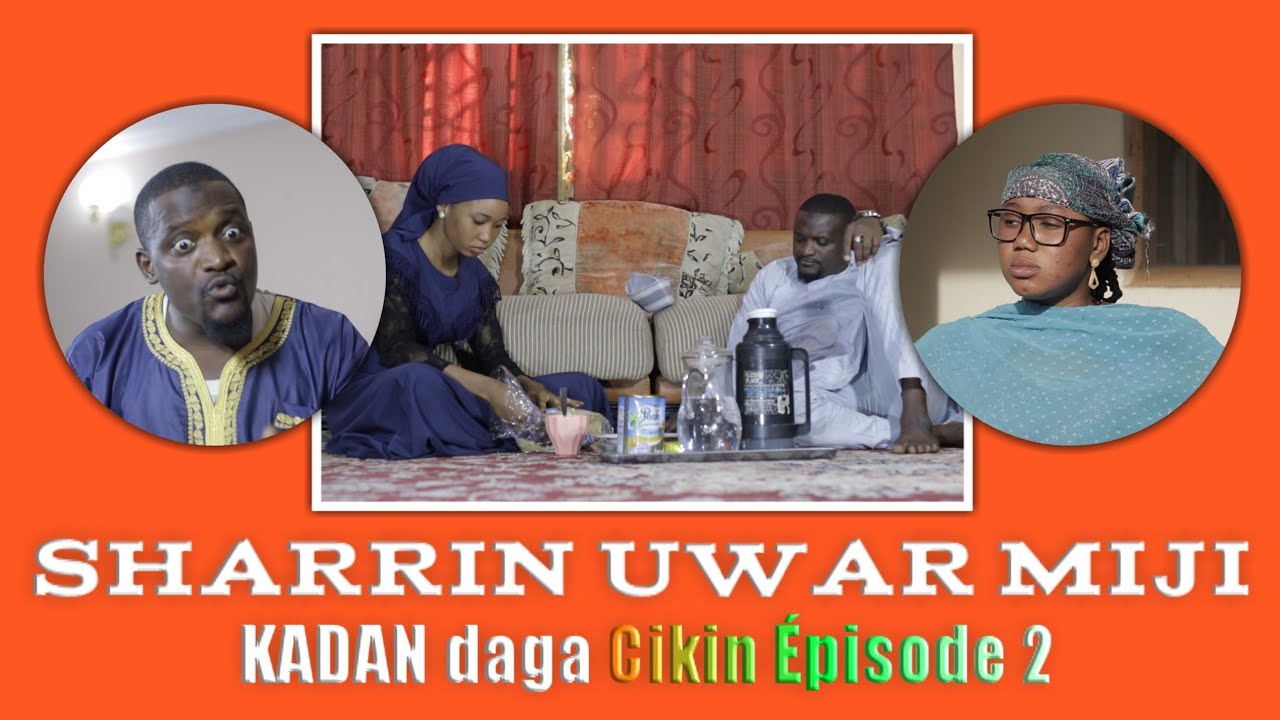 Kadan Daga Cikin SHARRIN UWAR MIJI Épisode 2 - YouTube