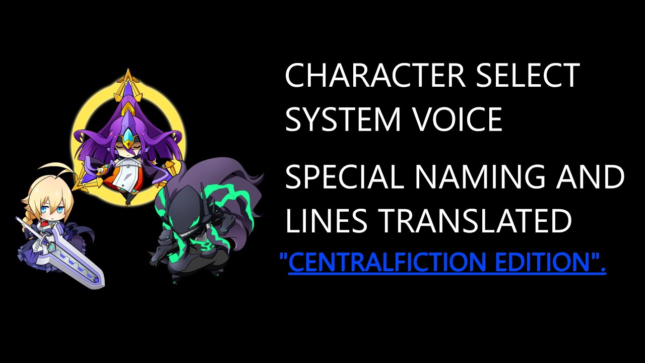 BlazBlue Centralfiction Character Select System Voice Special Naming ...
