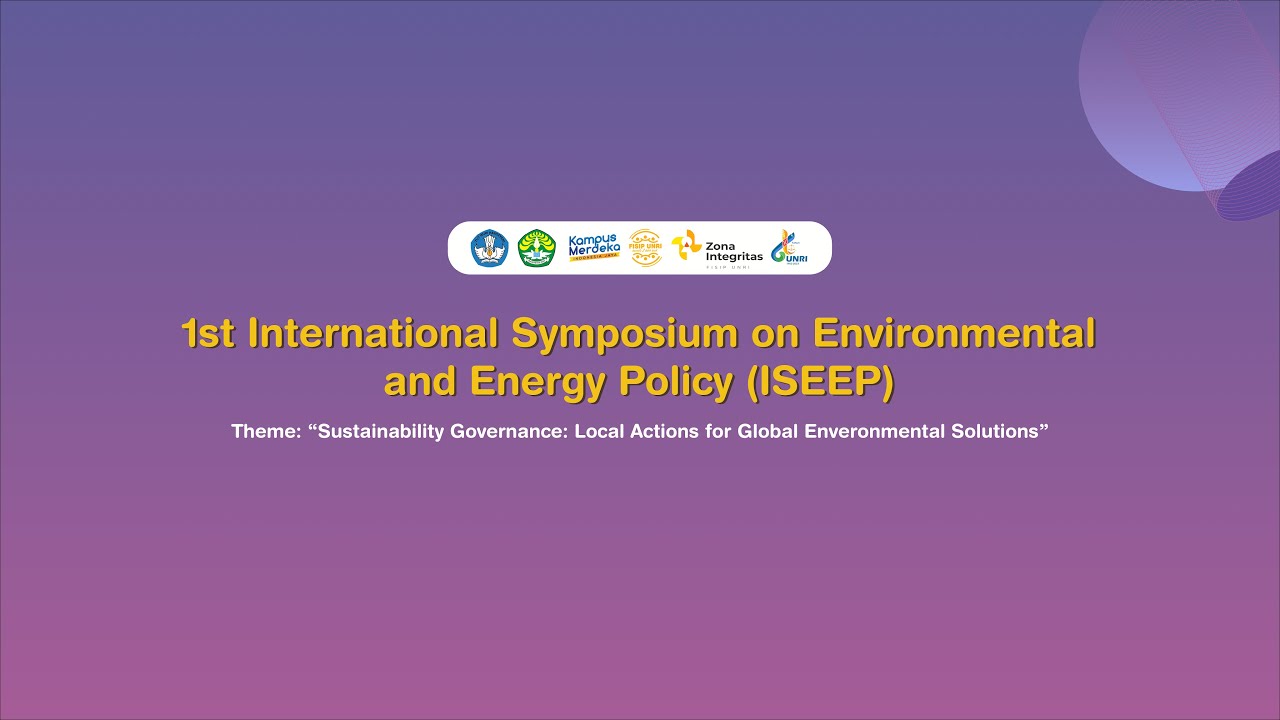 1st International Symposium on Environmental and Energy Policy (ISEEP) - YouTube