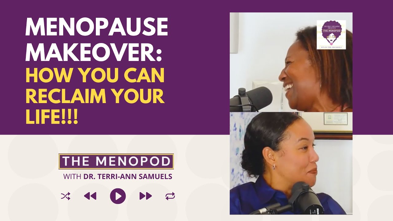 Menopause Makeover: How YOU can Reclaim YOUR Life!!! - YouTube