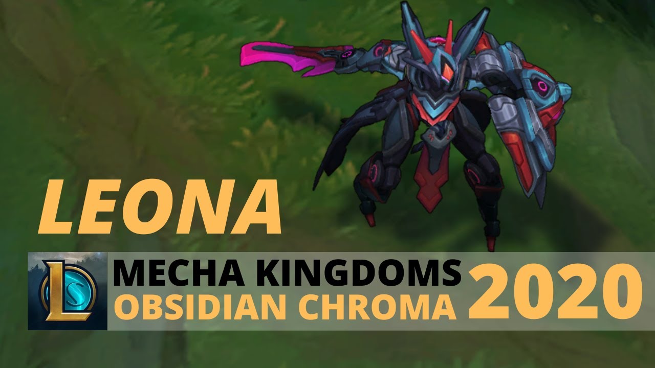 Mecha kingdoms Leona Obsidian Chroma 2020 - League Of Legends - YouTube