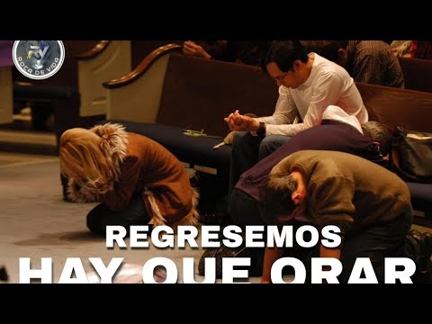 ANUNCIO: HAY QUE ORAR, REGRESEMOS - YouTube