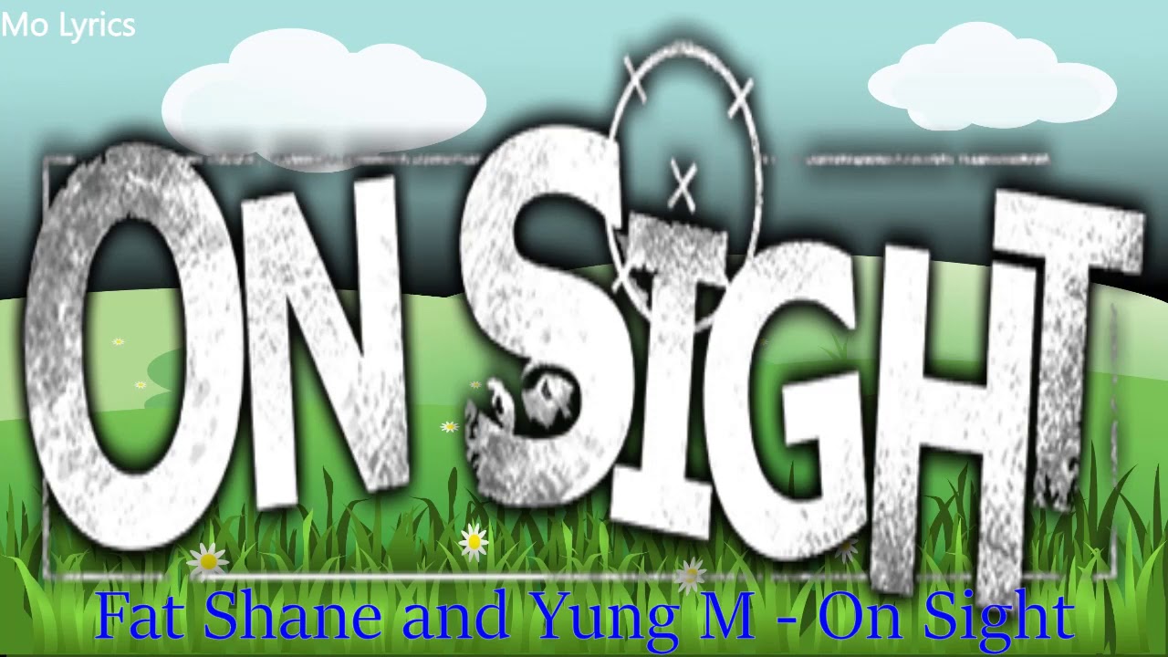 Fat Shane and Yung M- On Sight - YouTube
