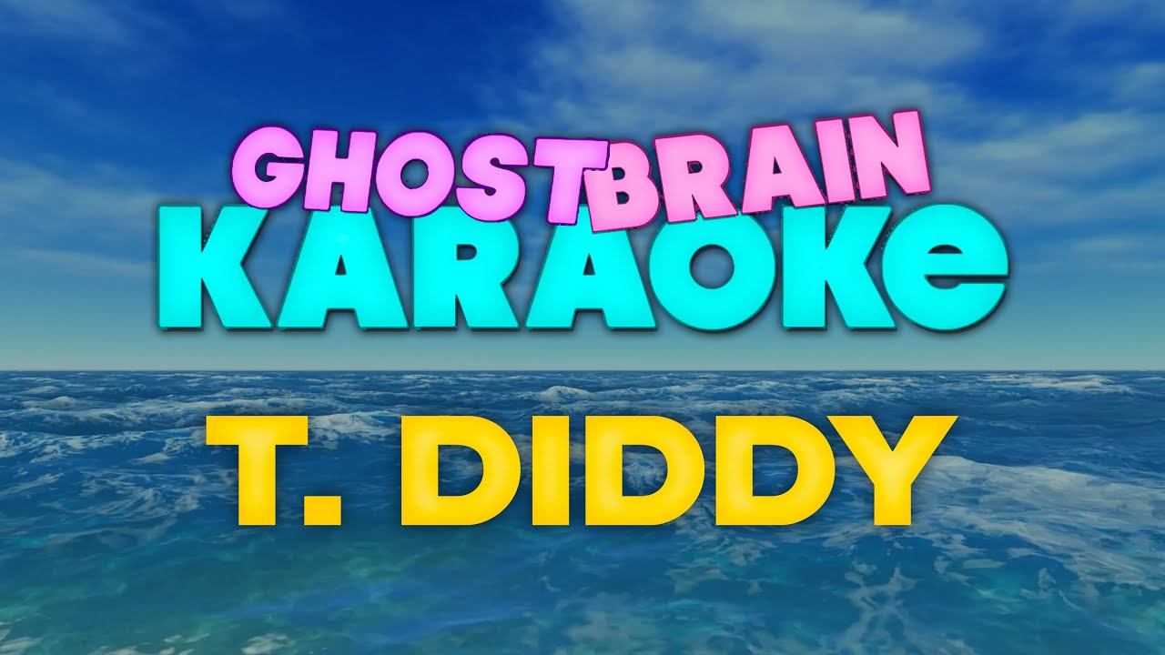 T Diddy (Karaoke Version) - YouTube