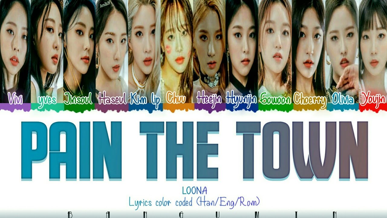 LOONA (이달의소녀) - "PTT" (PAIN THE TOWN) LYRICS COLOR CODED (HAN/ENG/ROM ...