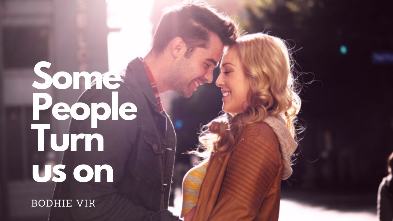 Why do some people turn us on - YouTube