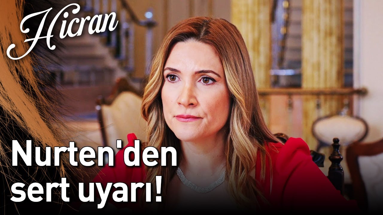 Hicran 144. Bölüm - Nurten'den Sert Uyarı! - YouTube