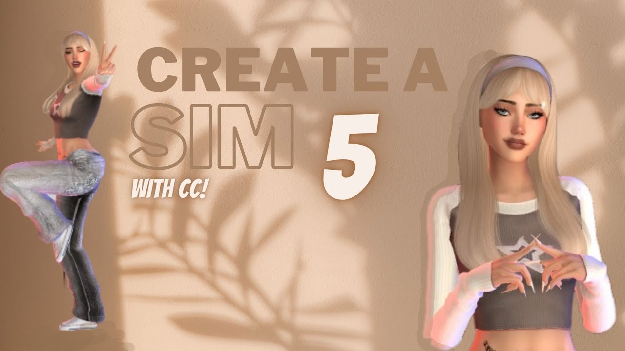 /The Sims 4/🤍Create a Sim: 5🤍 / + CC Links!🤍 - YouTube