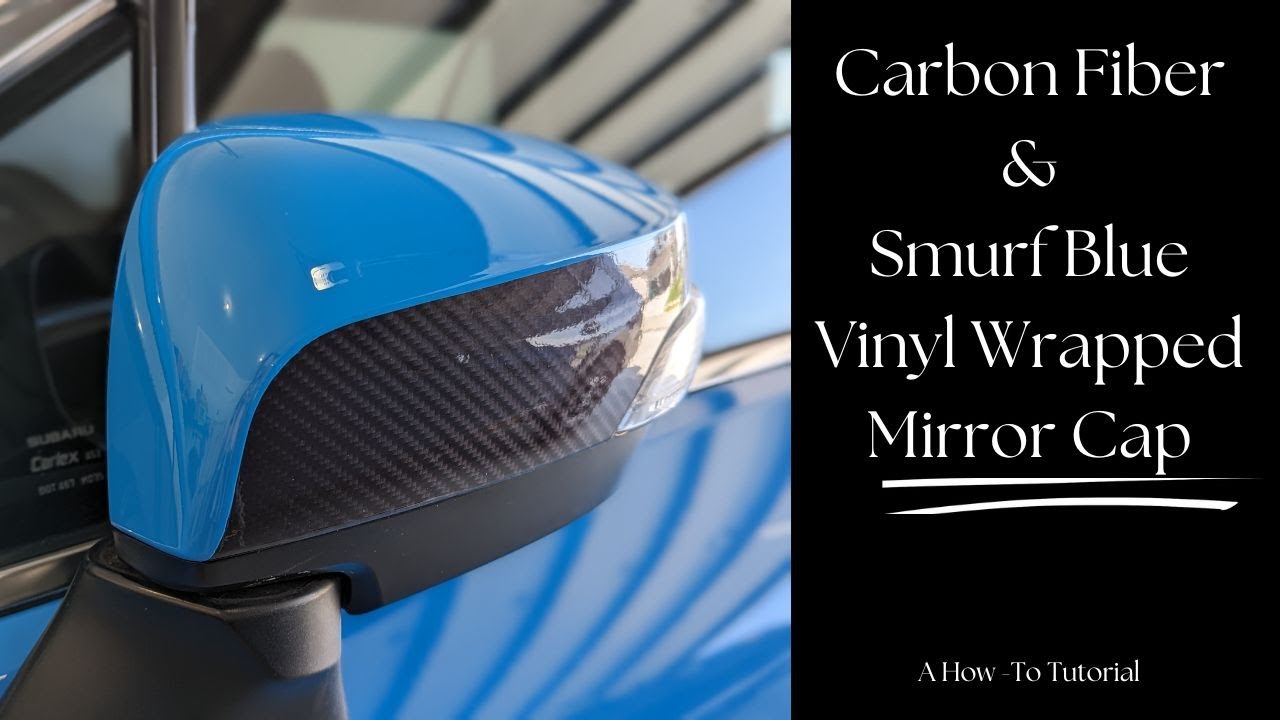 Vinyl Wrap Your Car Mirror Cap | 2-Tone Carbon Fiber & Smurf Blue - YouTube