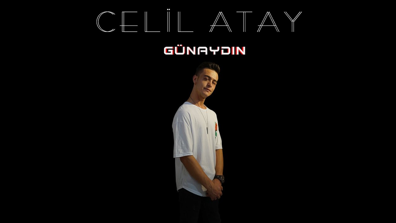 Celil Atay - Günaydın ( Official Video) - YouTube