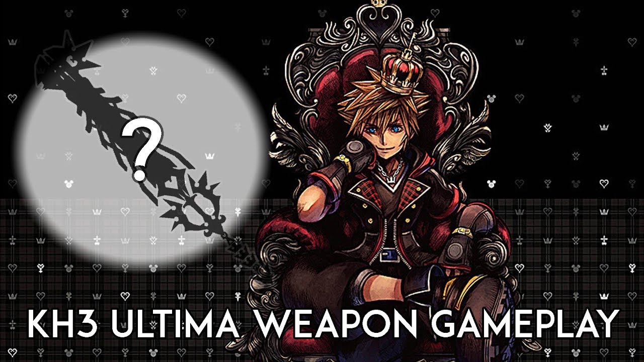 KH3 | Ultima Weapon Gameplay - YouTube