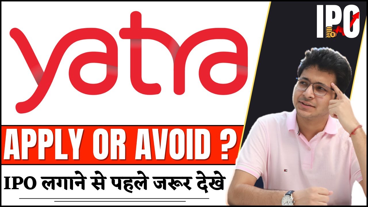 Yatra Online Limited IPO REVIEW | Yatra IPO Detailed analysis | Yatra ...