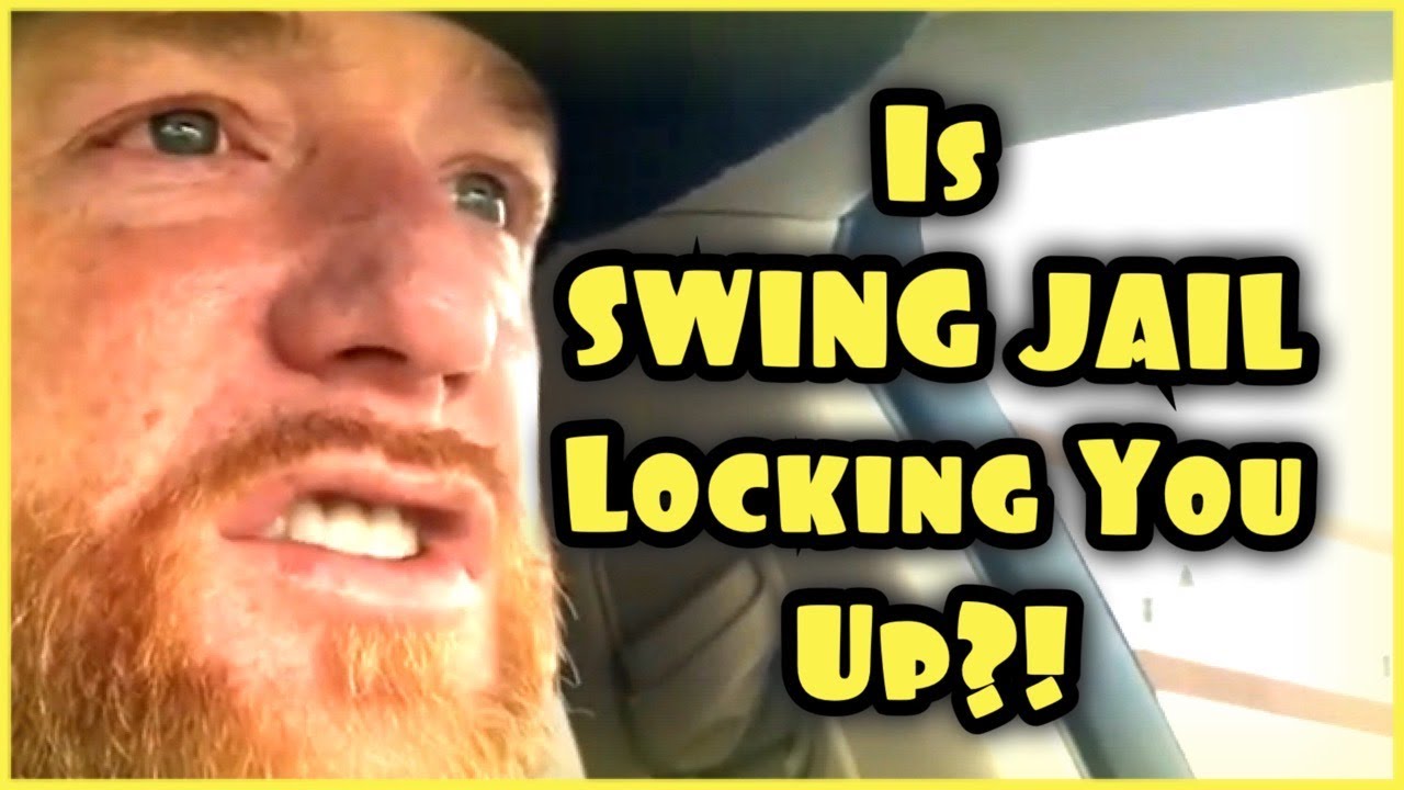 Is Swing Jail Locking You Up? - YouTube