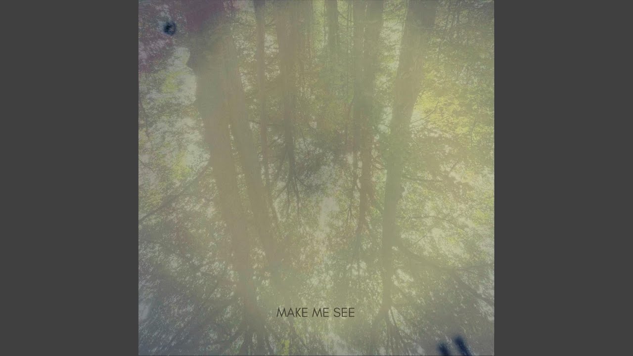 Make Me See - YouTube
