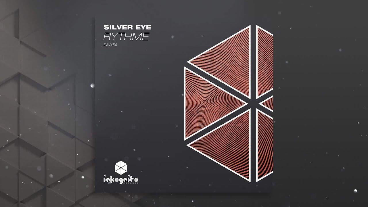 Silver Eye - Rythme [Inkognito Records] - YouTube