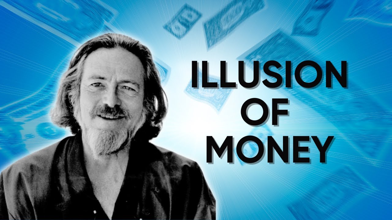 The Illusion Of MONEY - Alan Watts - Chillstep - YouTube