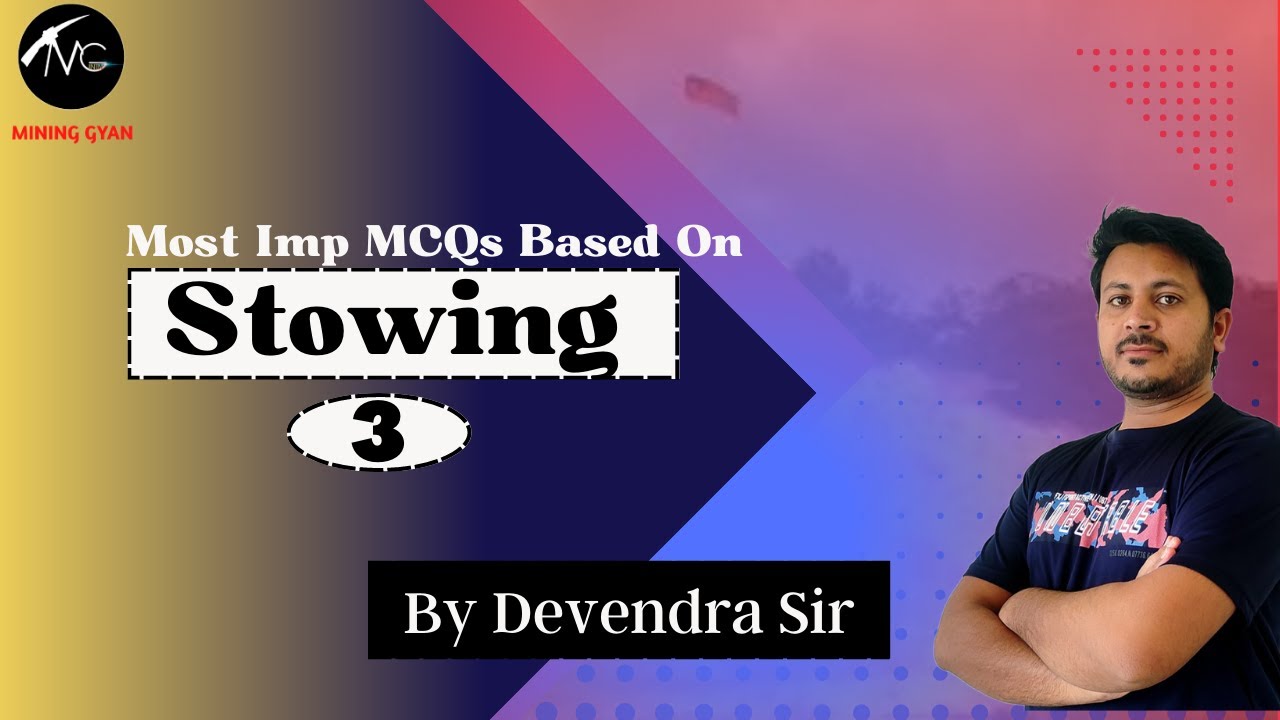 MS OM Live Course/MCQs based on Stowing Part 3 by Devendra Sir /Mining Gyan online Classes - YouTube
