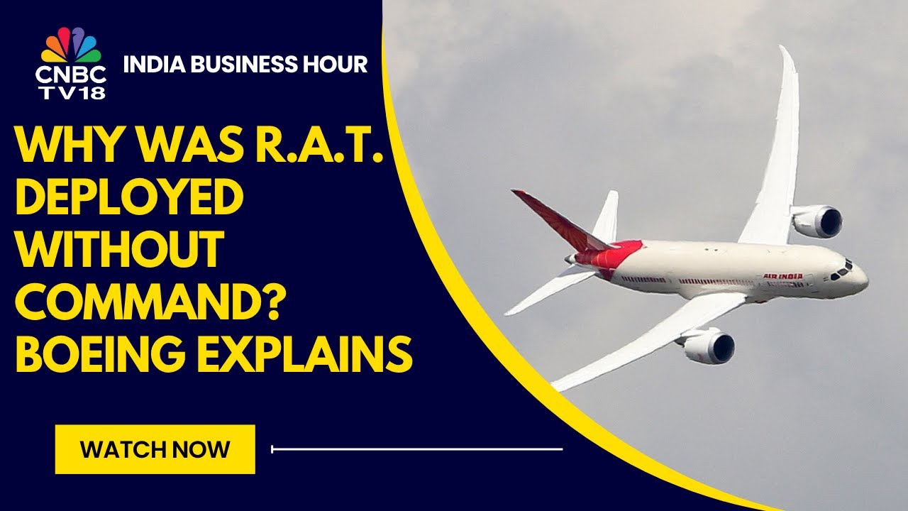 Boeing Explains Uncommanded RAT Deployment To DGCA | India Business ...