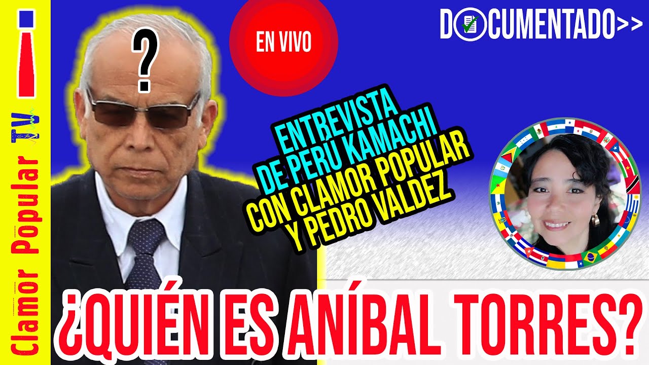 🔴"¡ENTREVISTA DE PERÚ KAMACHI CON CLAMOR POPULAR Y PEDRO VALDEZ ...