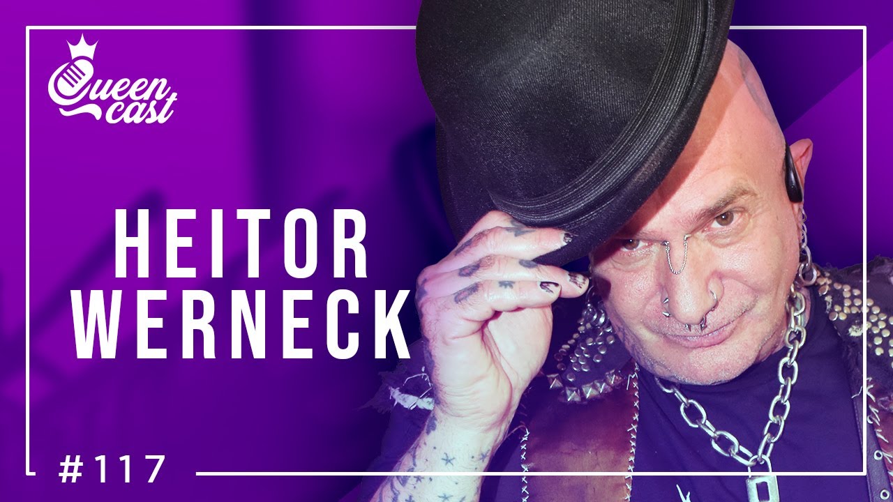Heitor Werneck | QueenCast #117 - YouTube