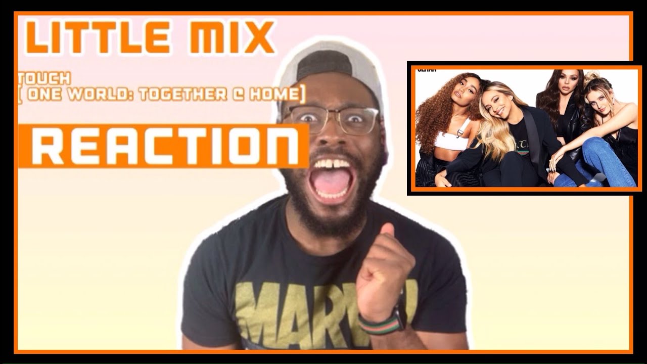 Little Mix - Touch (One World: Together At Home) REACTION - YouTube