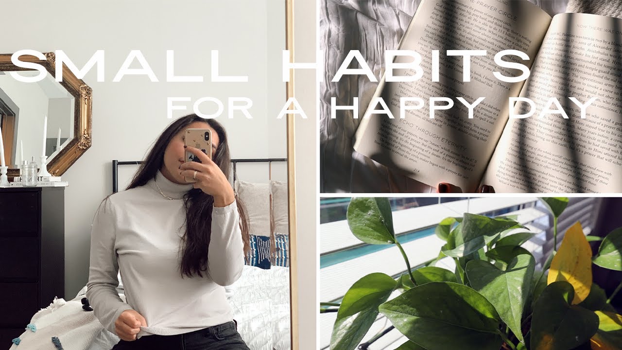 Daily Habits For a Happier Life | 8 things I do everyday - YouTube