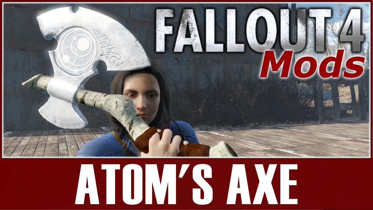 Fallout 4 Mods - Atom's Axe - YouTube