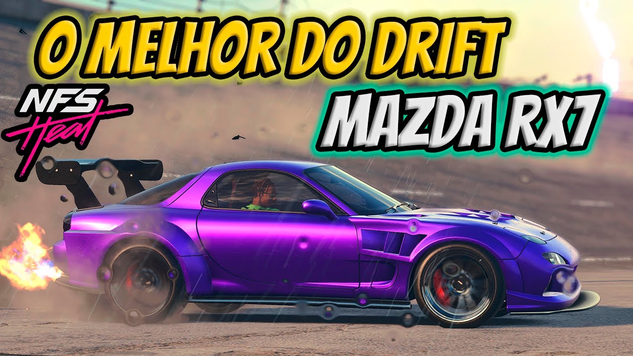 [2023] NEED FOR SPEED HEAT - O MELHOR CARRO PARA DRIFT MAZDA RX7 SPIRIT ...