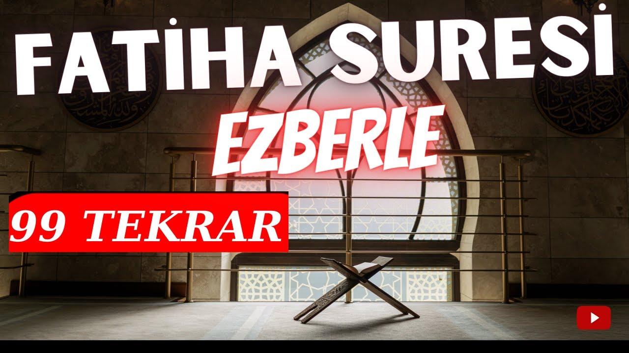 Fatiha Suresi ezberle | Fatiha Suresi 99 Tekrar | Fatiha Suresi okunuşu - YouTube