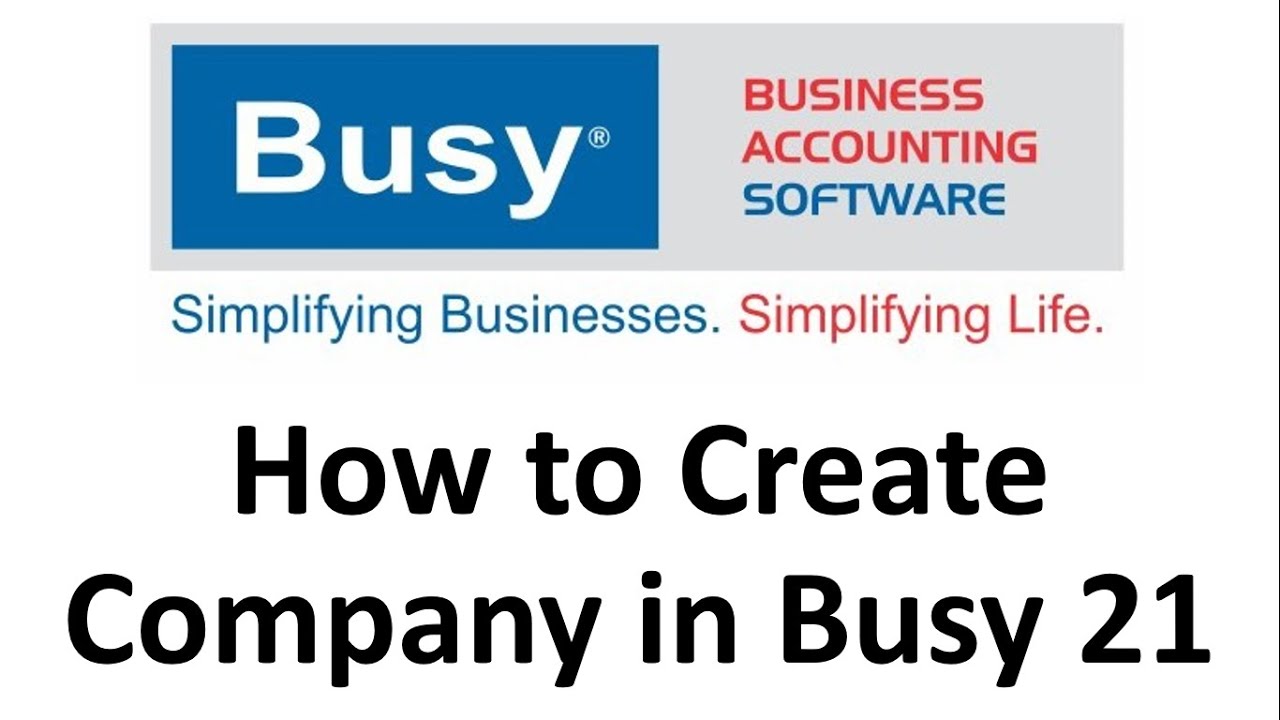 How to create company in Busy 21 - YouTube