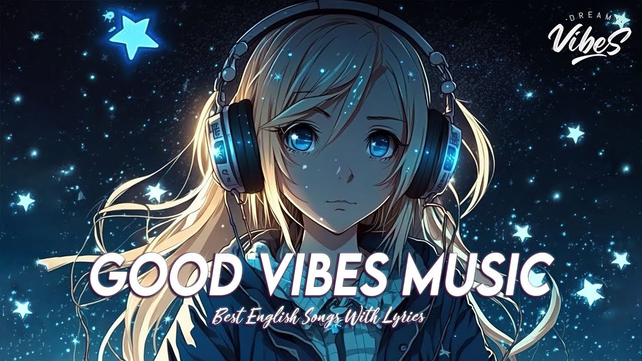 Good Vibes Music 🍇 Chill Spotify Playlist Covers ~ Romantic English ...
