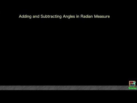 T4T Series - (2) Adding and Subtracting Radian Measures - YouTube