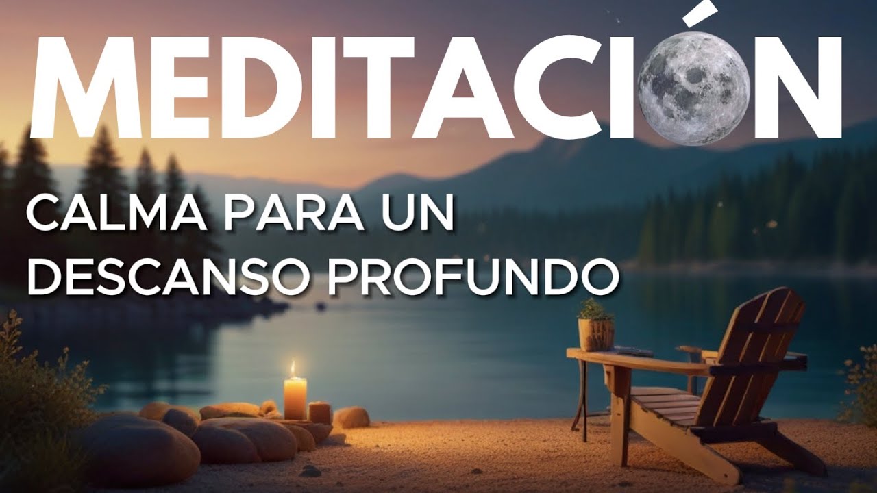 Calma Absoluta para un Descanso Profundo - 😴 Meditación para el ...