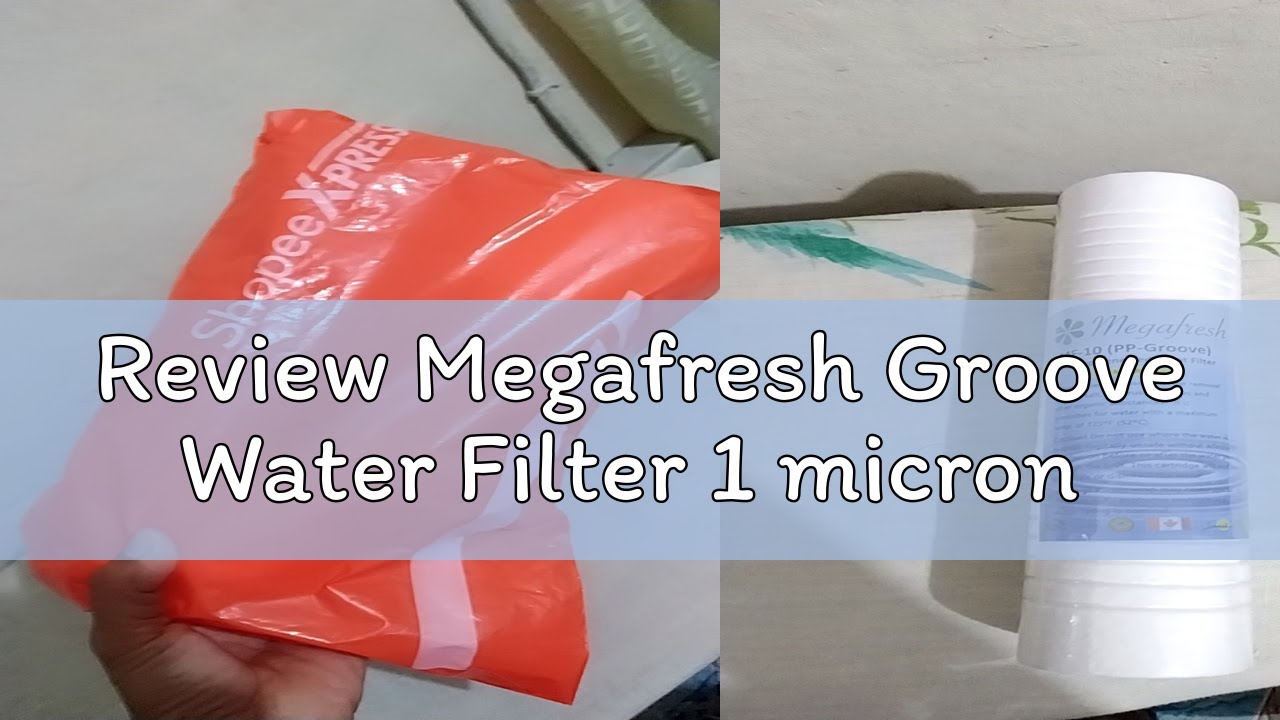 Review Megafresh Groove Water Filter 1 micron - YouTube