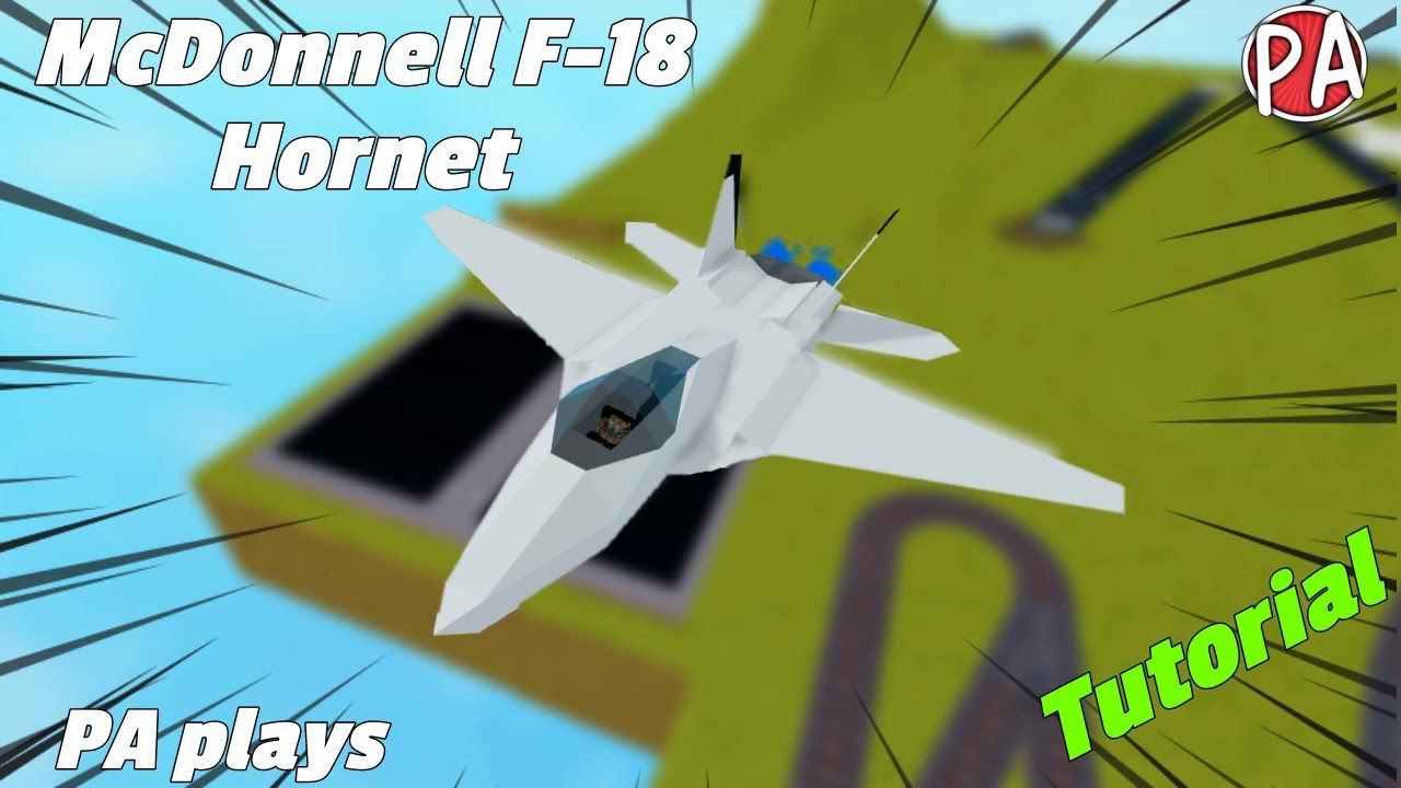 McDonnell F18 Fighter Jet TUTORIAL!! Roblox Plane Crazy [OUTDATED] - YouTube
