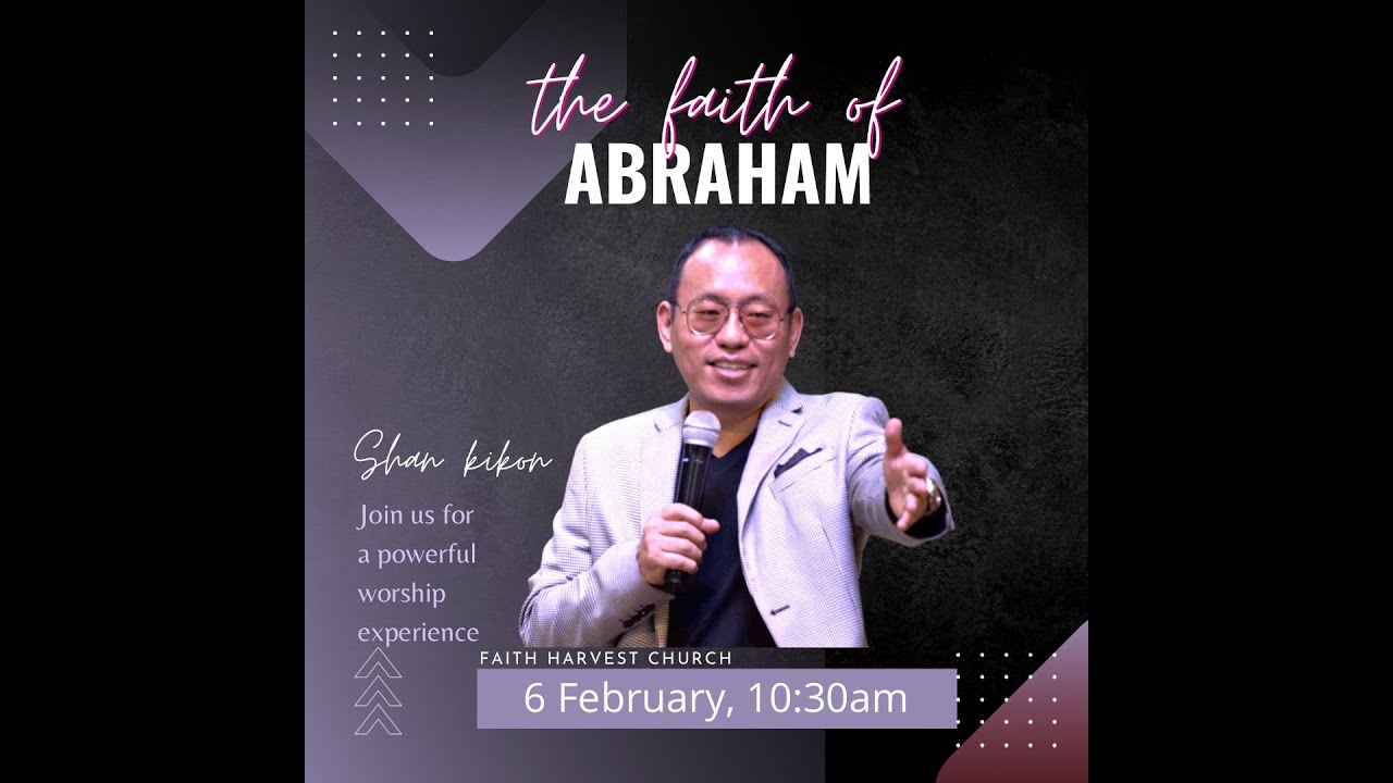 THE FAITH OF ABRAHAM | Pastor Shan Kikon | Faith Harvest Church - YouTube
