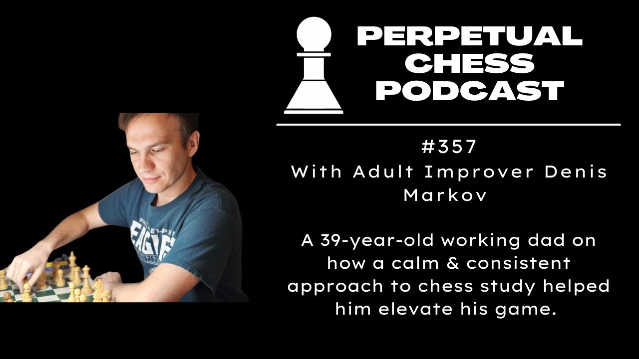Chess Improver Denis Markov on How Hard Work and Consistency Helped Him ...