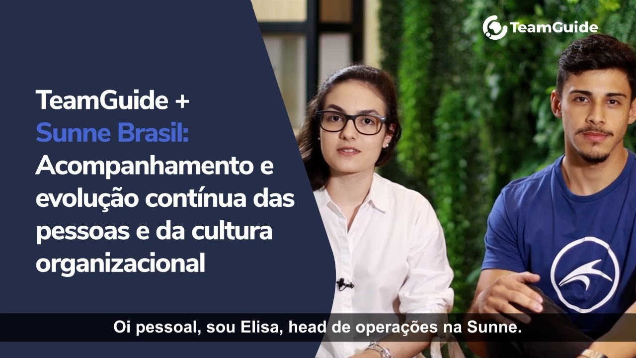 TeamGuide + Sunne Brasil: Acompanhamento e evolução contínua das ...