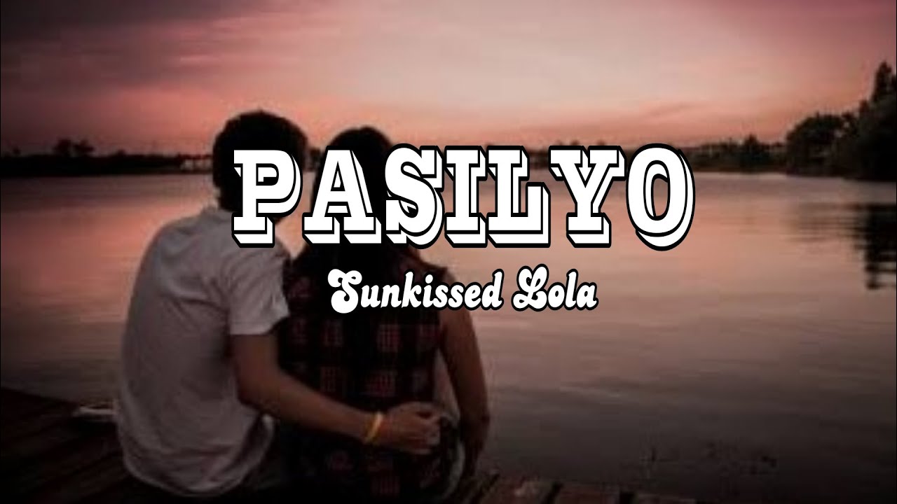 PASILYO-(Lyrics)Sunkissed Lola - YouTube