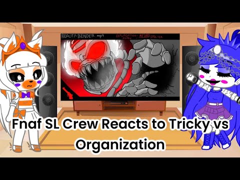 Fnaf SL Crew Reacts to Tricky vs Organization (Gacha Club Au) - YouTube