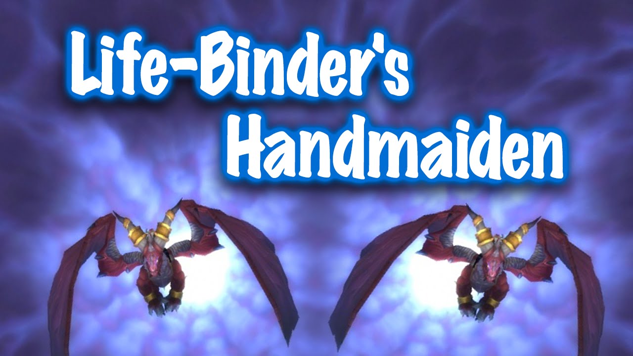 Jessiehealz - Life-Binder's Handmaiden Mount Guide (World of Warcraft ...