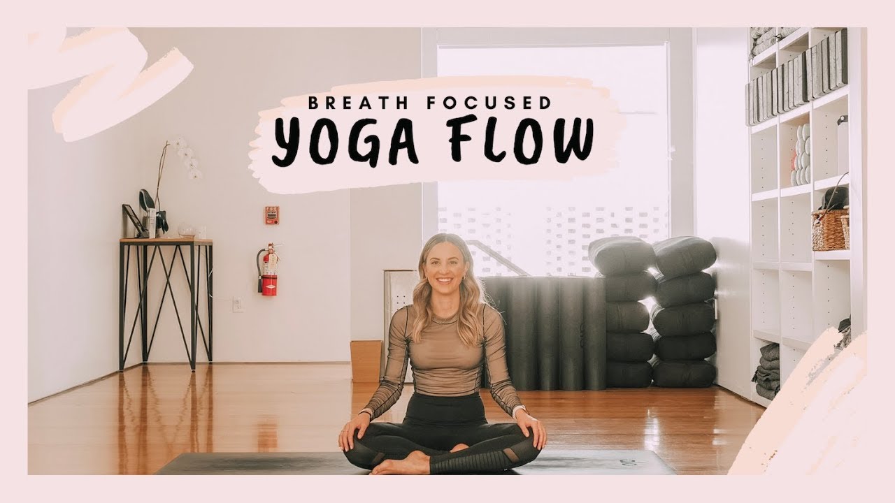 BREATH FOCUSED YOGA FLOW // The Yoga Inspired Life - YouTube