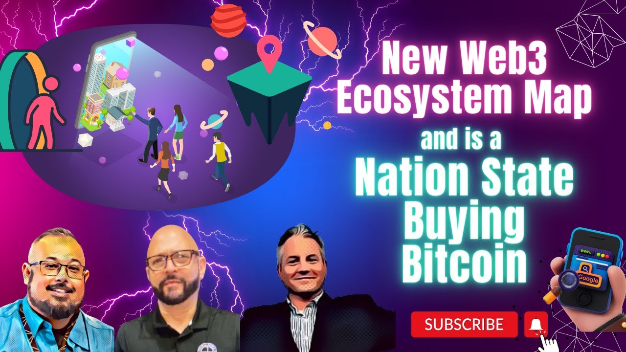 New Web3 Ecosystem Map - Is a Nation State Buying Bitcoin - YouTube
