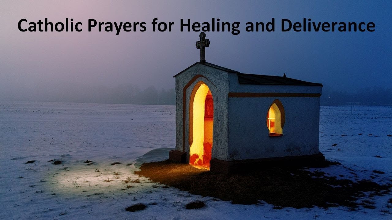 Catholic prayer for healing and deliverance - YouTube