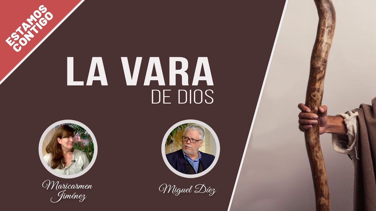 La vara de Dios según la biblia // Estamos Contigo - YouTube