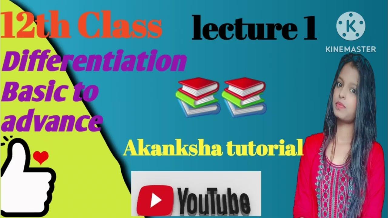 Class 12th differentiation Basic to advance (Akanksha tutorial)# differentiation # class 12th ...